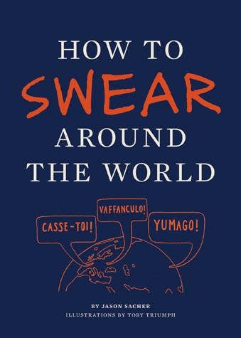 Chronicle Books - How to Swear Around the World – Stomping Grounds